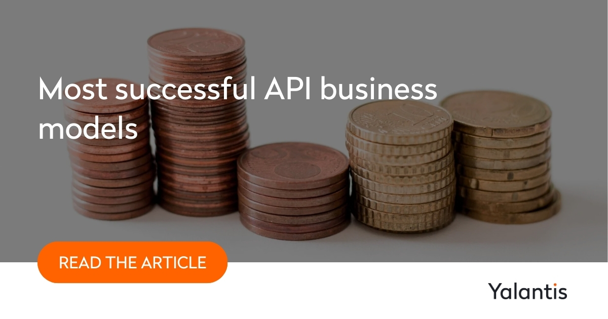 Most Successful API Business Models: Types and Use Cases
