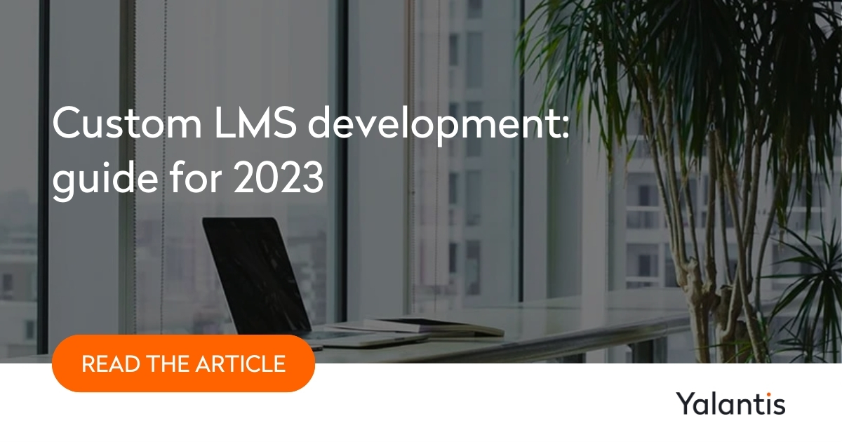 Custom LMS development: guide for 2023