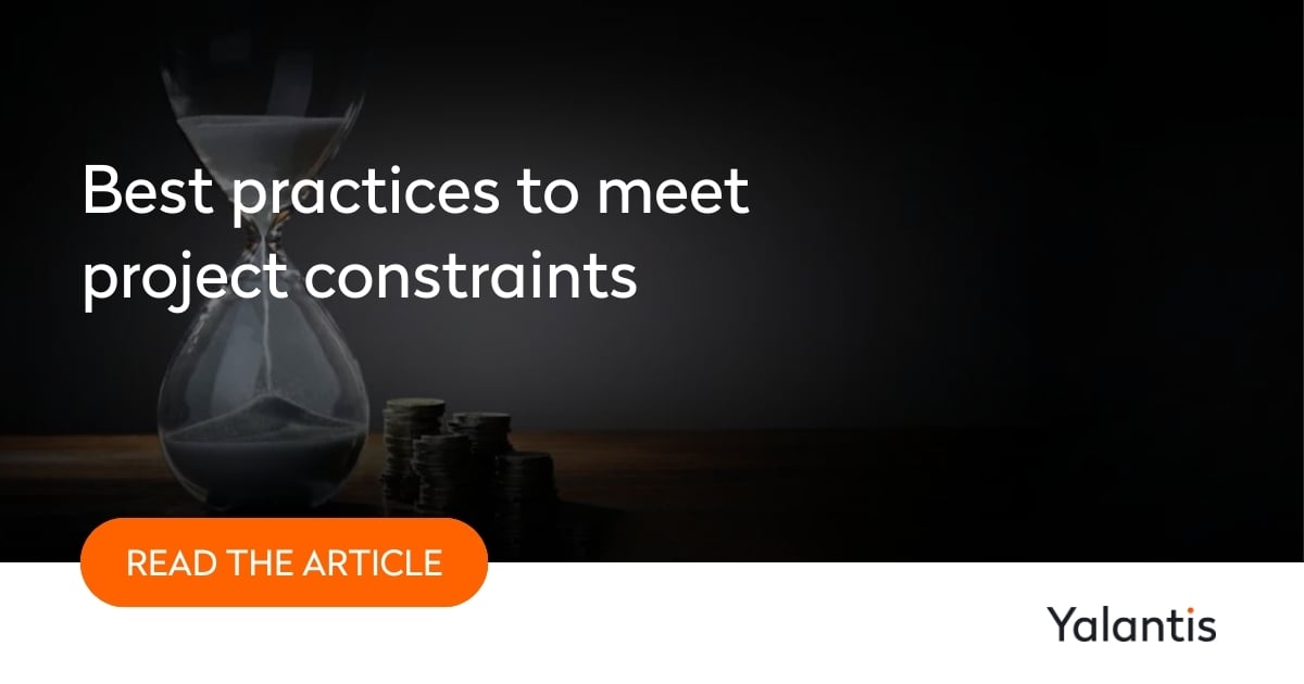 How to meet strict project constraints without sacrificing quality