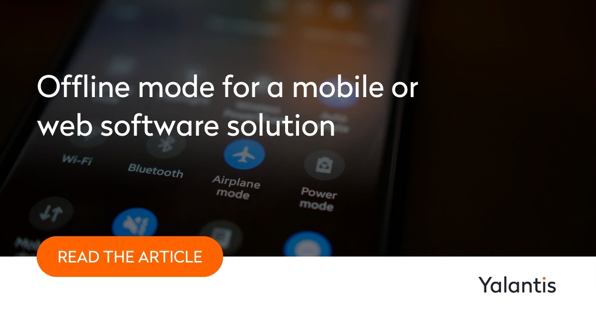 Implement offline mode for a mobile or web software solution