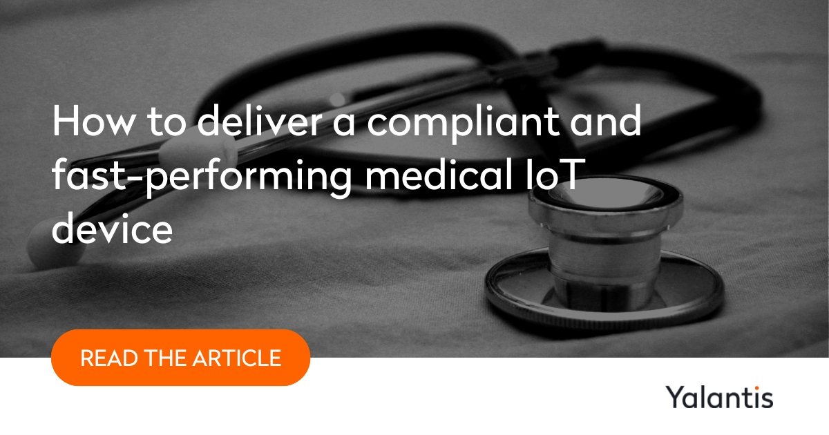 How to Develop High-Quality IoT Medical Devices (MIoT)?